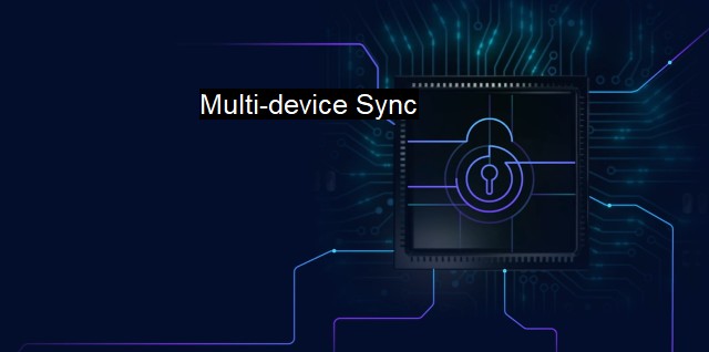 What is Multi-device Sync? Ensuring Data Security Across Devices